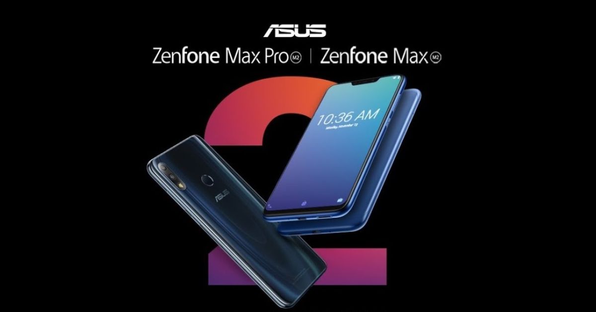 Asus ZenFone Max Pro M2, ZenFone Max M2 to launch in India today: How ...