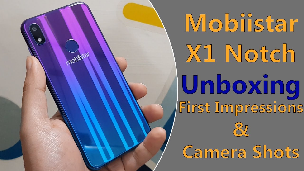 [Video] Mobiistar X1 Notch Unboxing, First Impressions and Camera Shots