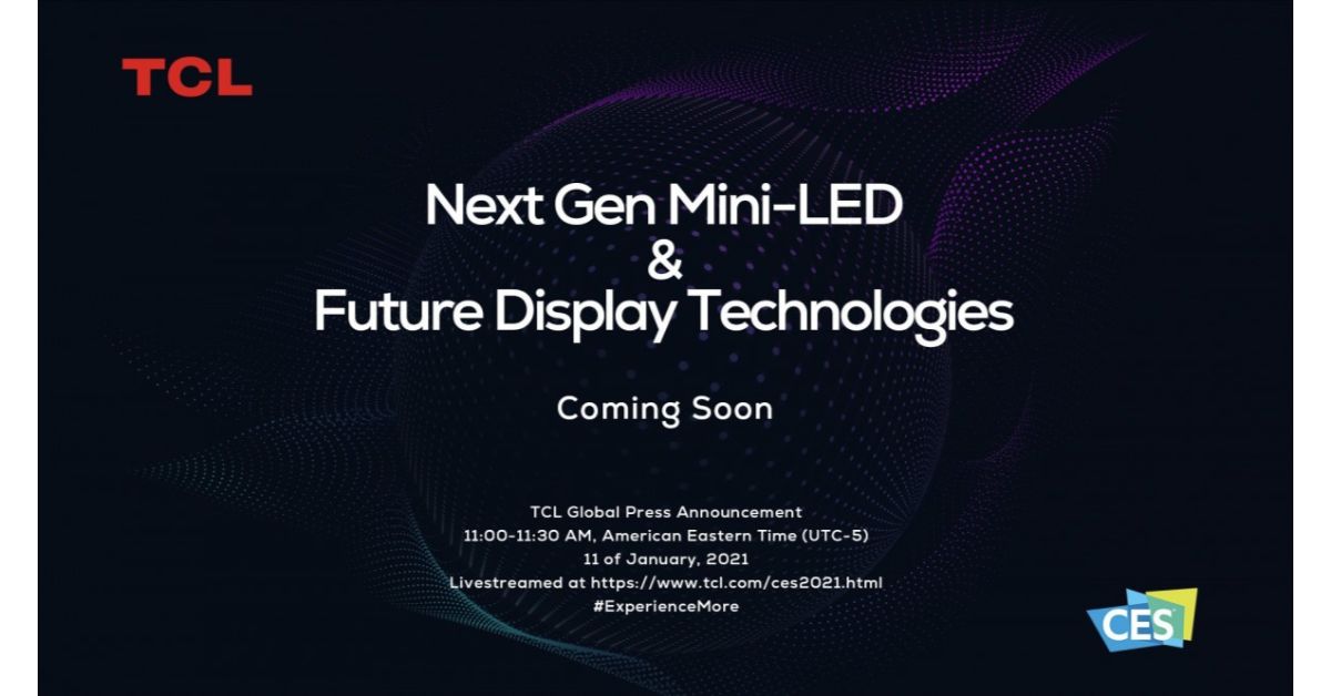 TCL to showcase its next-generation mini-LED TVs at the CES 2021 on ...