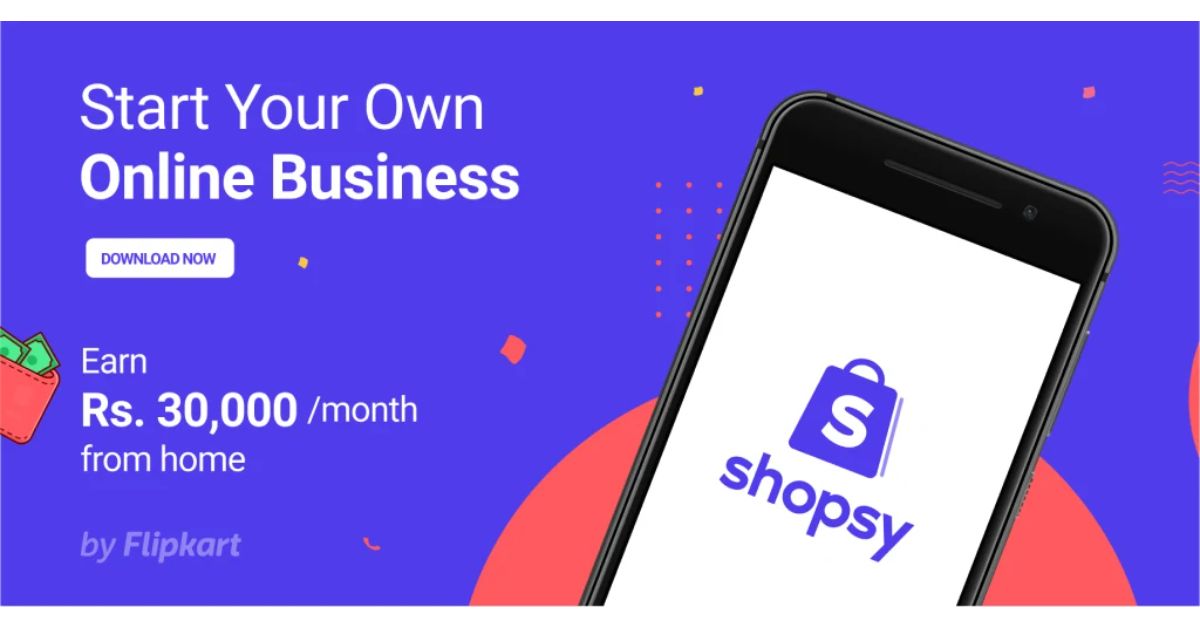 Flipkart launched reselling app Shopsy to take on Meesho