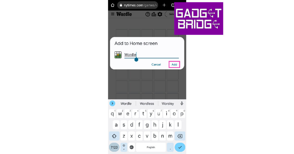 How to Get the 'Wordle' Game on Your Android or iPhone home screen?